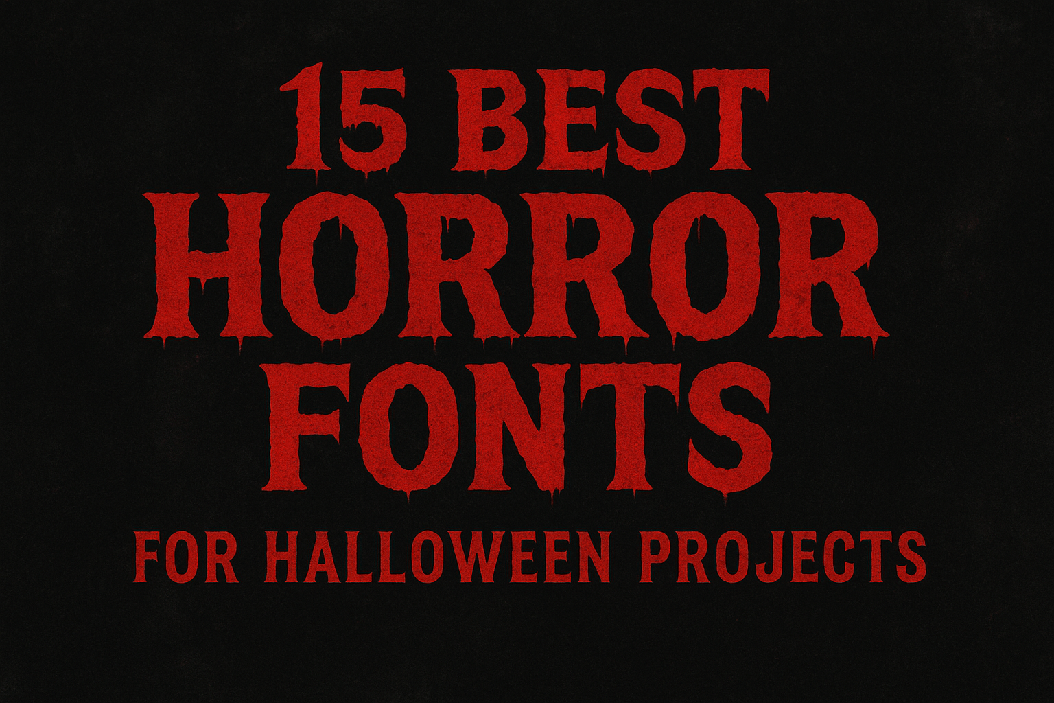 15 Best Horror Fonts for Halloween Projects - PutraCetol Studio